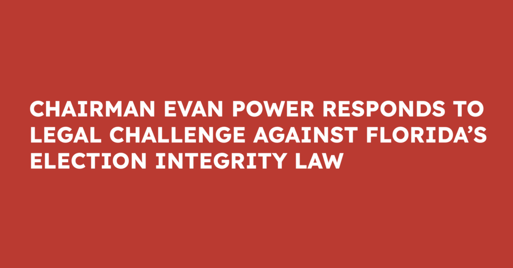 Chairman Evan Power Responds to Legal Challenge Against Florida’s ...